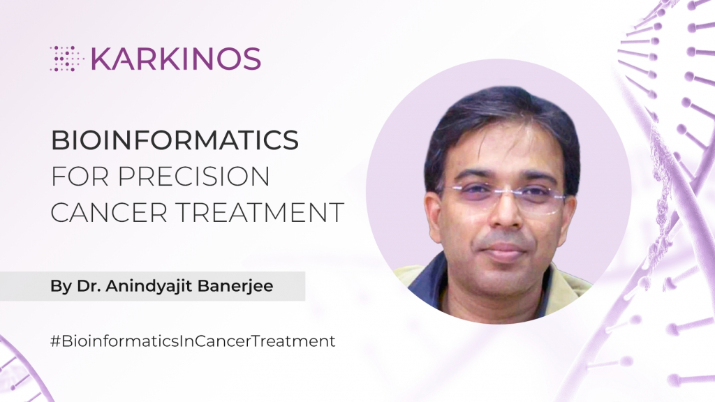 Bioinformatics – bridging lab and clinic for personalized medicine – Karkinos Healthcare