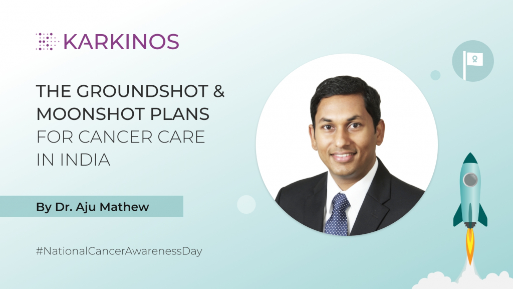 Aiming for a technology-led cancer moonshot and groundshot in India ...
