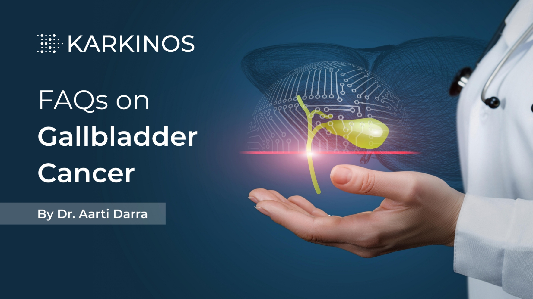 FAQs on Gallbladder Cancer – Karkinos Healthcare