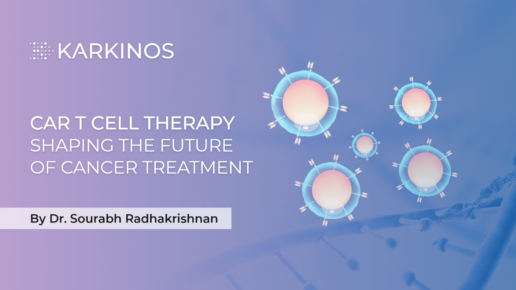 Why is CAR T cell therapy seen as the future of cancer treatment ...